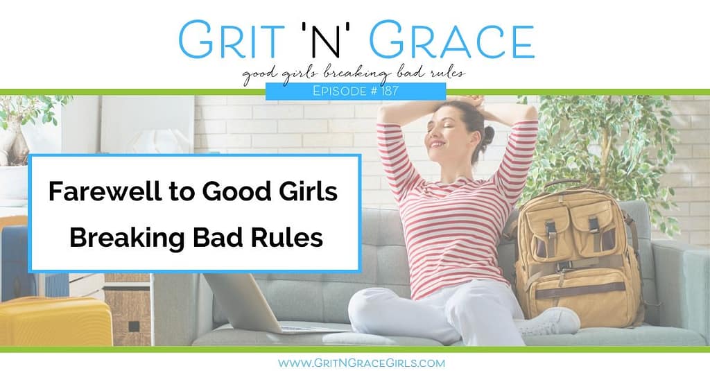 Episode #187: Farewell to Good Girls Breaking Bad Rules - Cheri Gregory