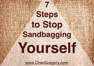 7 Steps to Stop Sandbagging Yourself - Sensitive and Strong