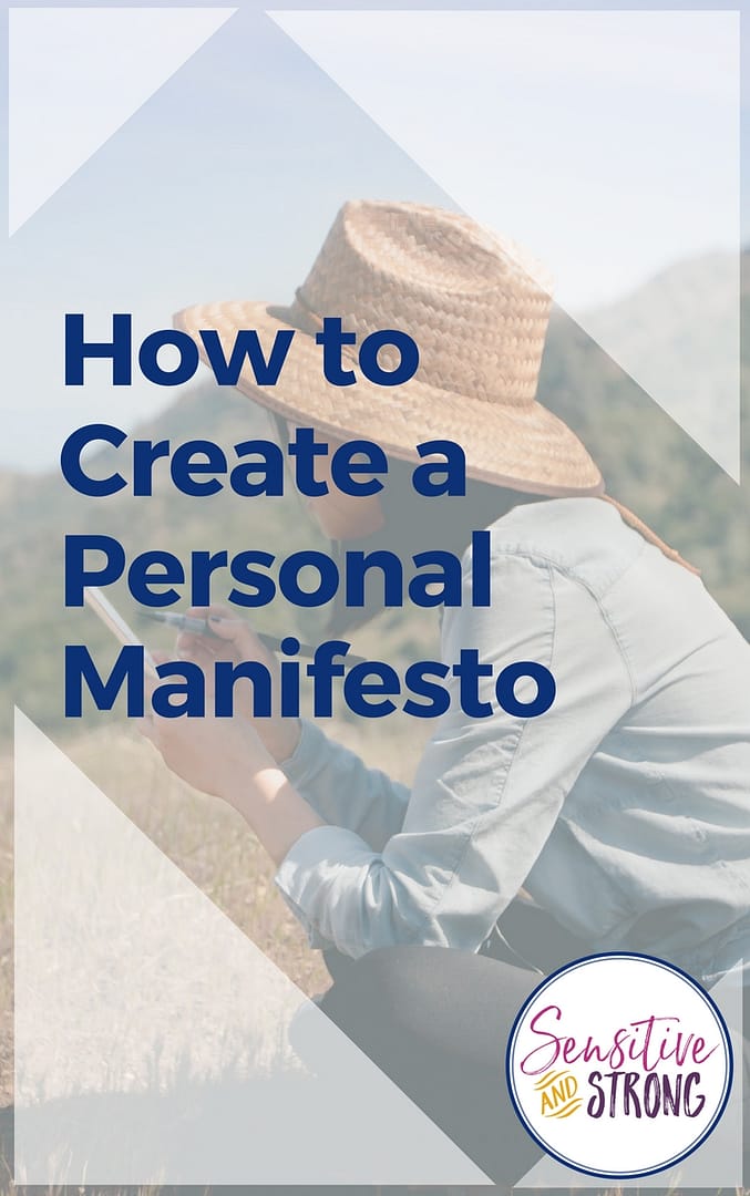 How to Create a Personal Manifesto - Sensitive and Strong