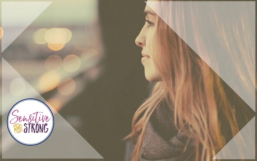What Does it Mean to be an HSP? - Sensitive and Strong