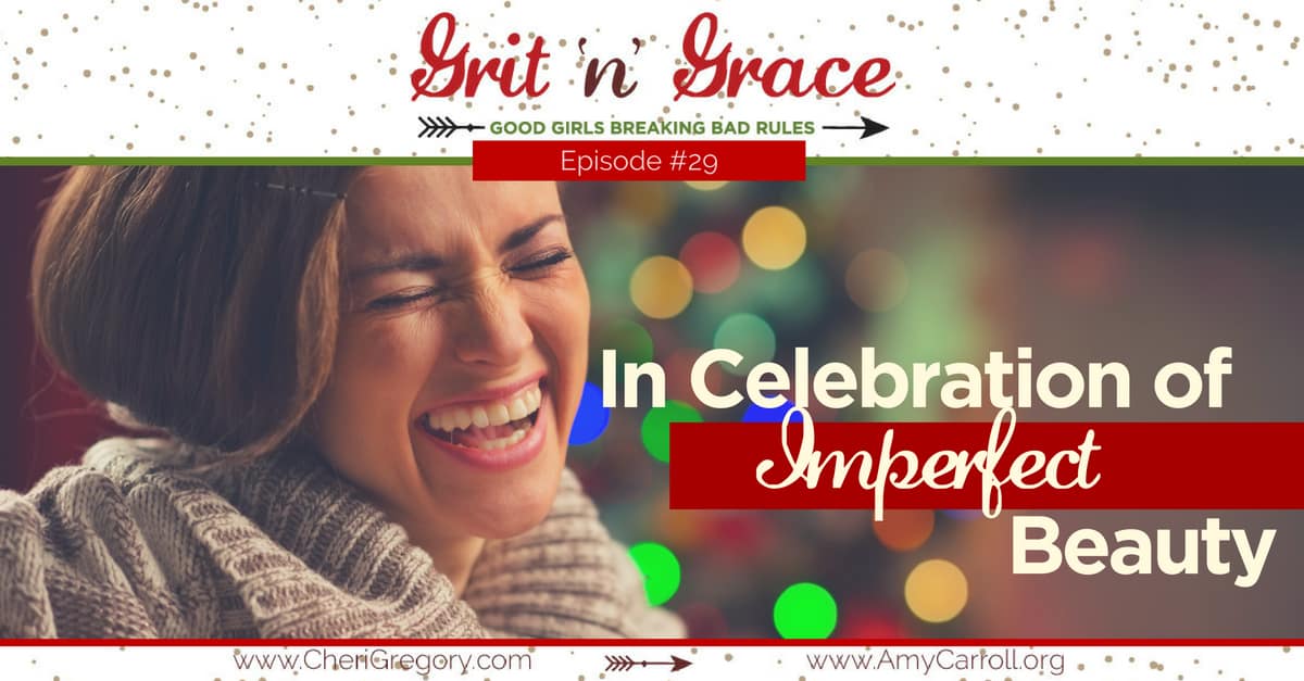 Episode #29: In Celebration of Imperfect Beauty - Cheri Gregory