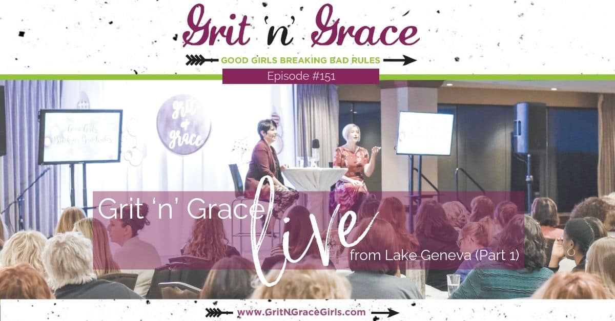 Episode #151: Grit 'n' Grace Live from Lake Geneva, Part 1 - Cheri Gregory