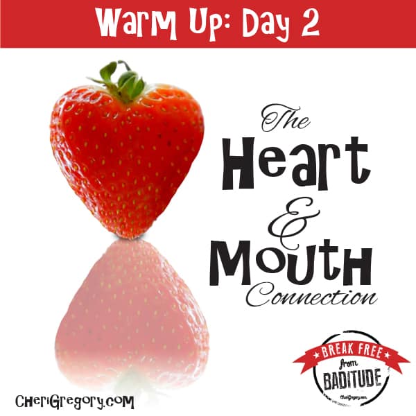 Warm-Up Day 2: The Heart and Mouth Connection - Cheri Gregory